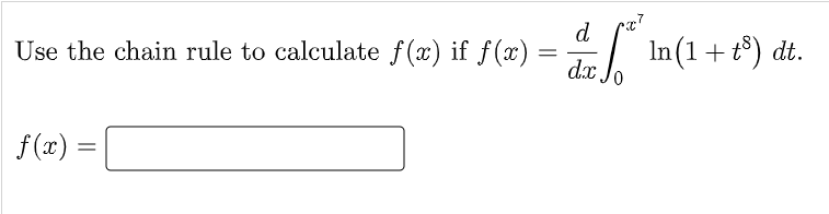 Solved Use the chain rule to calculate f(x) if f(x) = d/dx | Chegg.com