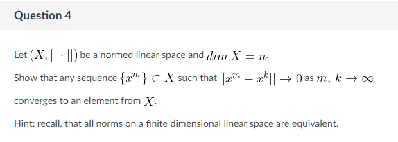 Solved Question 4 Let (X, || . || be a normed linear space | Chegg.com