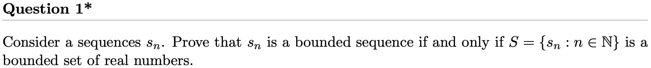 Solved Consider a sequences sn. Prove that sn is a bounded | Chegg.com