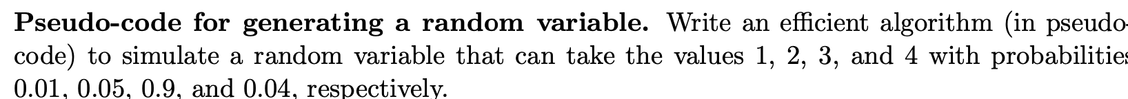 Solved Pseudo-code for generating a random variable. Write | Chegg.com Solved Pseudo-code for generating a random variable. Write | Chegg.com