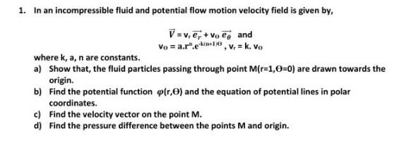 Solved 1. In an incompressible fluid and potential flow | Chegg.com