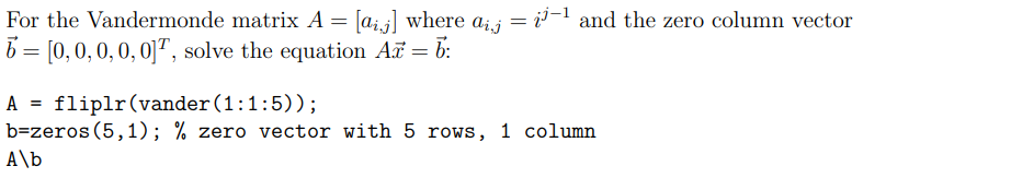 Solved For The Vandermonde Matrix A Aij Where Aijij−1 