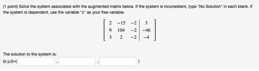 Solved (1 point) Solve the system associated with the | Chegg.com