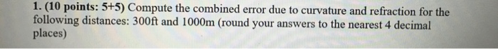 Solved Compute the combined error due to curvature and | Chegg.com