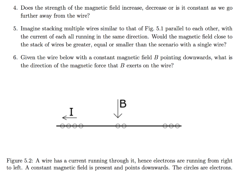 Solved 4. Does the strength of the magnetic field increase, | Chegg.com