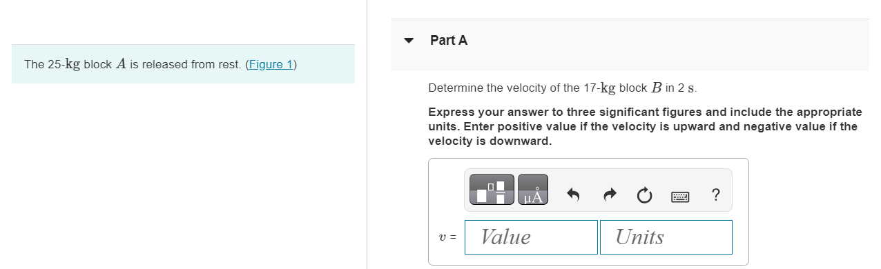 Solved The 25−kg block A is released from rest. Determine | Chegg.com