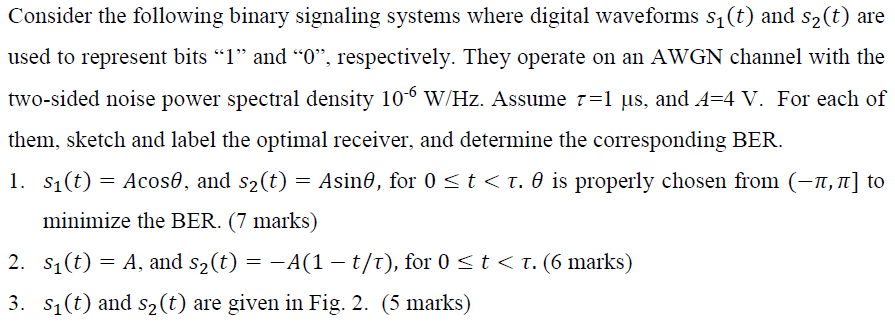 Consider the following binary signaling systems where | Chegg.com