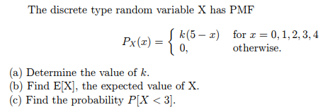 Solved The discrete type random variable X has PMF s k(5 – | Chegg.com