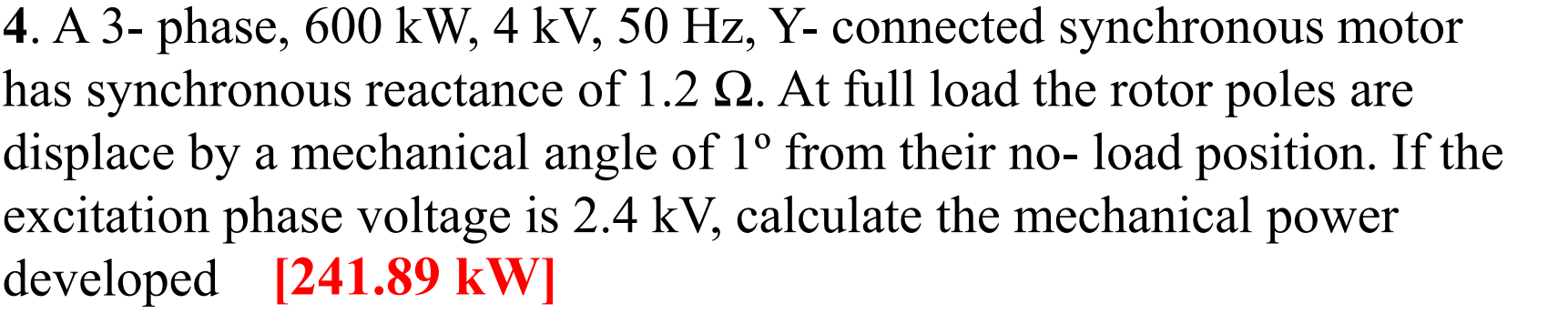 Solved 4. A 3- phase, 600 kW,4kV,50 Hz,Y - connected | Chegg.com