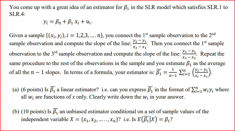 Solved You come up with a great idea of an estimator for β1 | Chegg.com