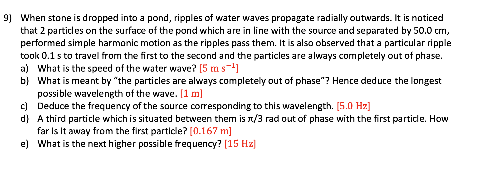 Solved 9) When stone is dropped into a pond, ripples of | Chegg.com