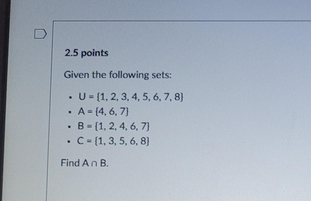 Solved 2.5 points Let D = {1, 4, 6, 7, 8). How many subsets | Chegg.com