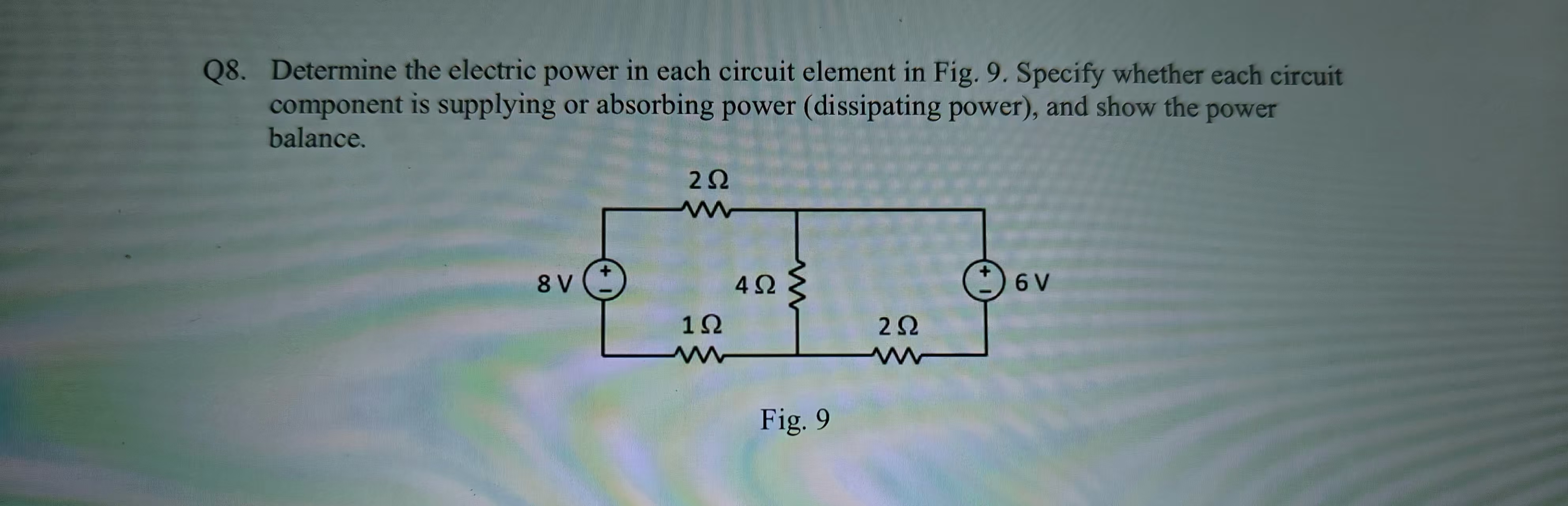 Solved Q8. ﻿Determine the electric power in each circuit | Chegg.com