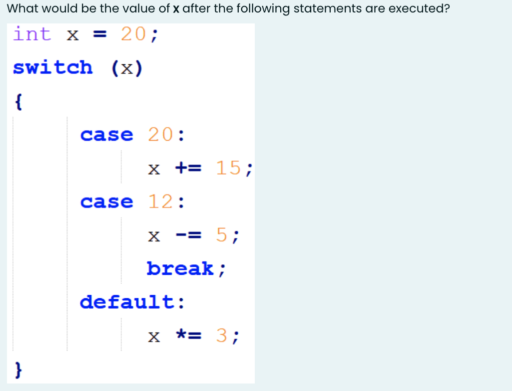 Solved What would be the value of x after the following | Chegg.com