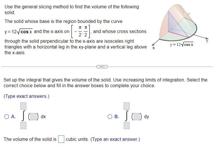 Solved Use the general slicing method to find the volume of | Chegg.com