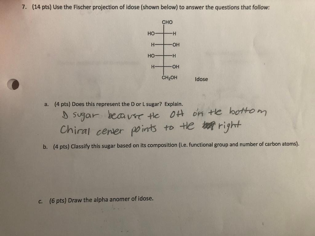 Solved 7. (14 pts) Use the Fischer projection of idose | Chegg.com