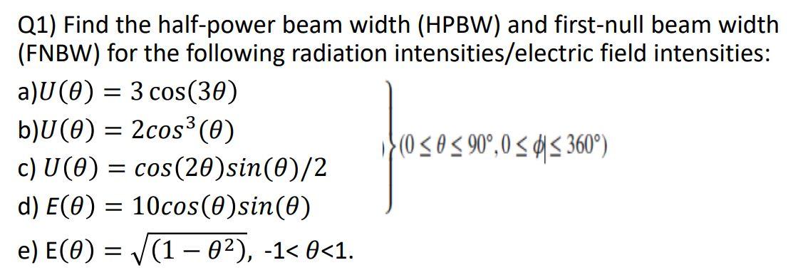 Solved Q1) Find the half-power beam width (HPBW) and | Chegg.com