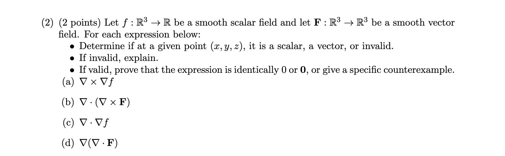 Solved (2) (2 points) Let f:R3→R be a smooth scalar field | Chegg.com