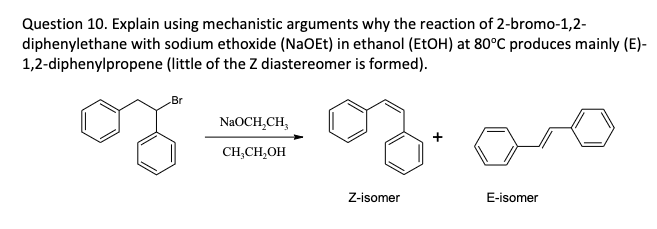 Solved Question 10. Explain using mechanistic arguments why | Chegg.com