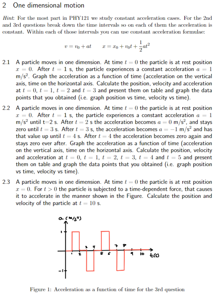 Solved 2 One dimensional motion Hint: For the most part in | Chegg.com