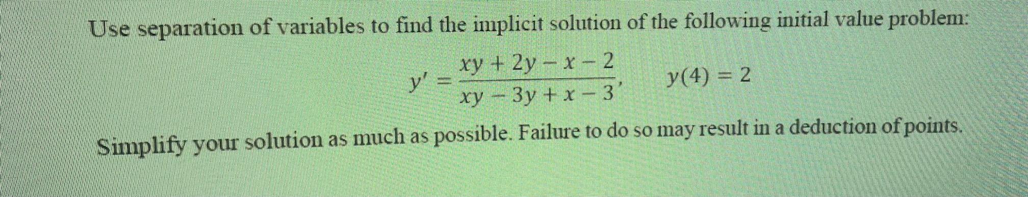 Solved Use separation of variables to find the implicit | Chegg.com