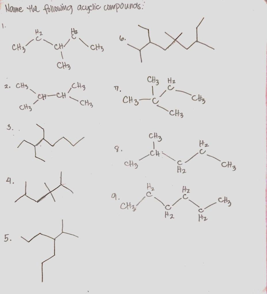 Solved Name the following acyclic compounds. 1. He 6. CH3 | Chegg.com