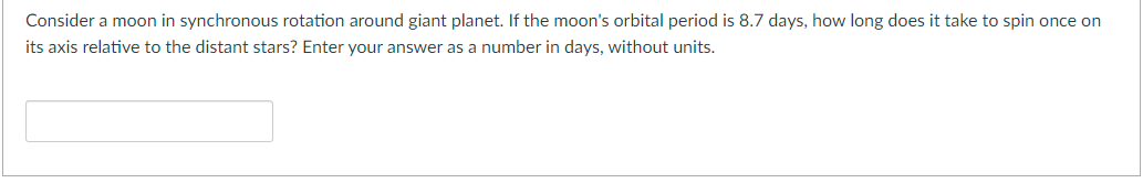Solved Consider a moon in synchronous rotation around giant | Chegg.com