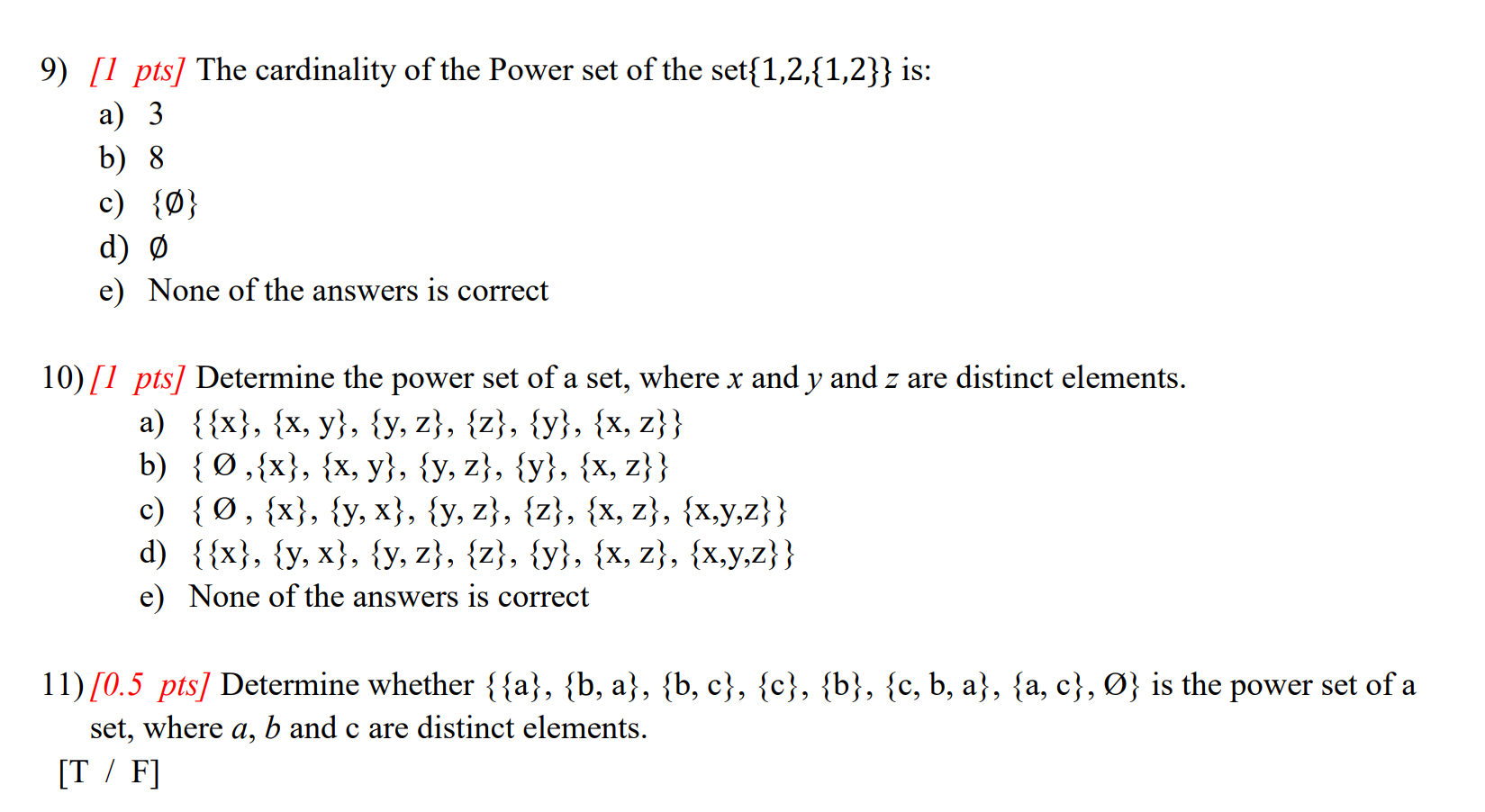Solved 9) [1pts] The cardinality of the Power set of the set | Chegg.com