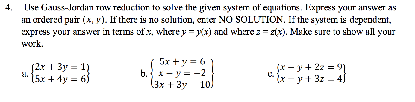 Solved 4. Use Gauss-Jordan row reduction to solve the given | Chegg.com