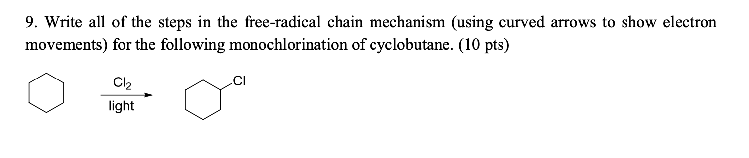 Solved 9. Write all of the steps in the free-radical chain | Chegg.com