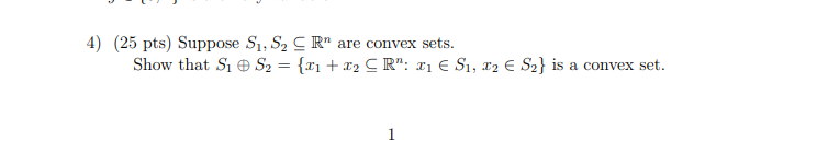 Solved 4) (25 pts) Suppose S1, S2 CRM are convex sets. Show | Chegg.com