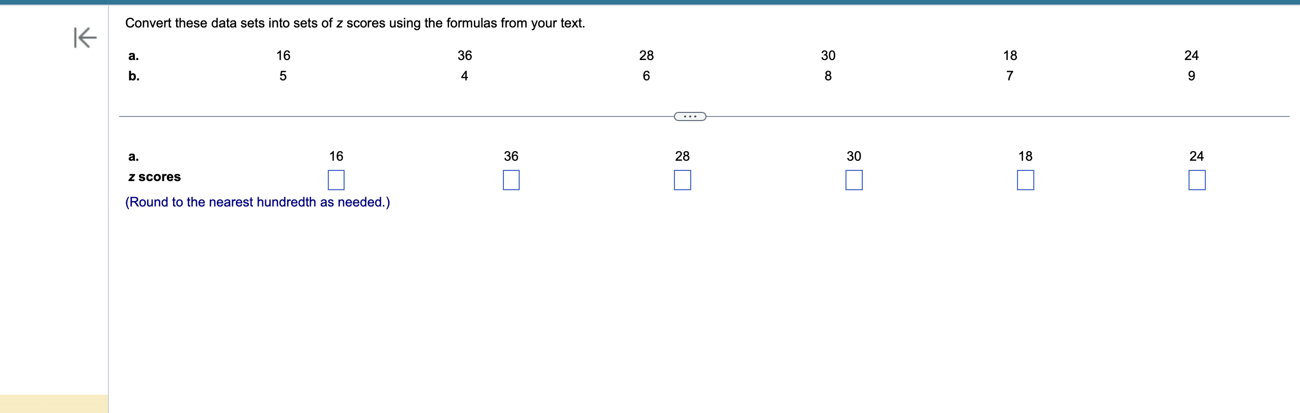 Solved Convert these data sets into sets of z scores using | Chegg.com