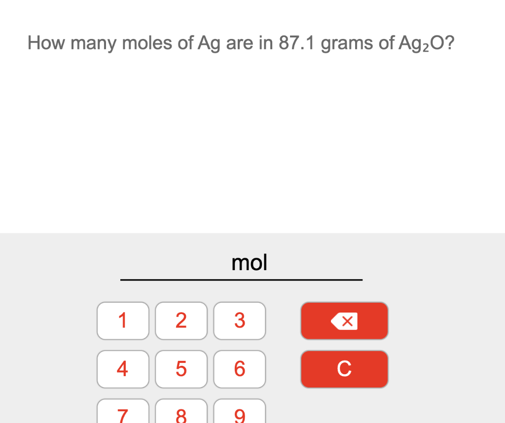 Solved How many moles of Ag are in 87.1 grams of Ag2O? mol 1 | Chegg.com