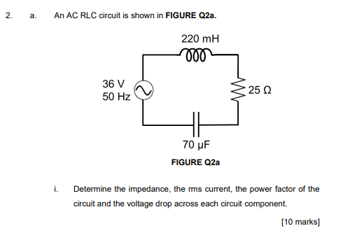 Solved 2. An AC RLC circuit is shown in FIGURE Q2a. 220 mH | Chegg.com