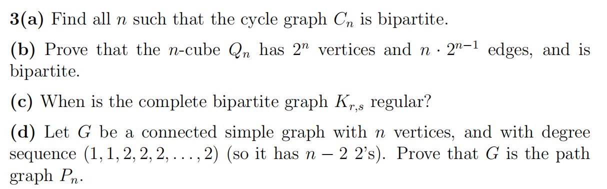 Solved 3(a) Find all n such that the cycle graph Cn is | Chegg.com