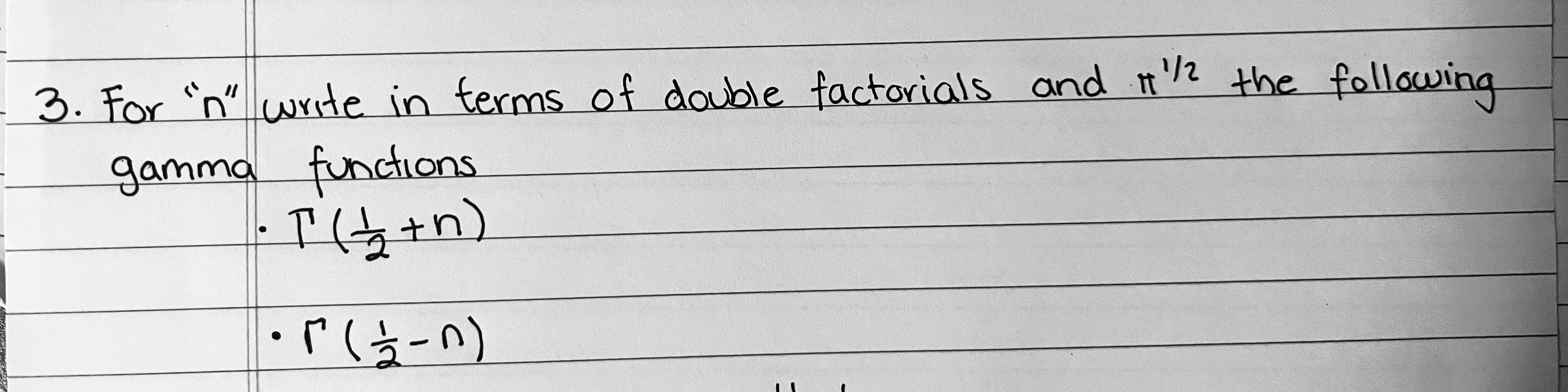 Solved 3. For " n " write in terms of double factorials and | Chegg.com