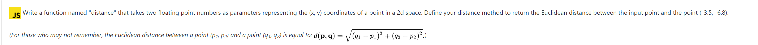 Solved JS Write a function named "distance" that takes two | Chegg.com