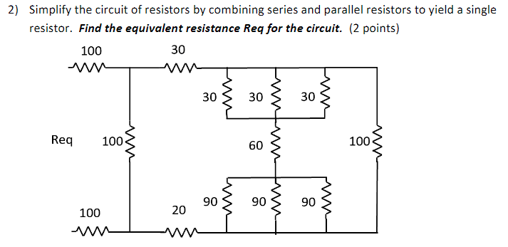 Solved 2) Simplify the circuit of resistors by combining | Chegg.com