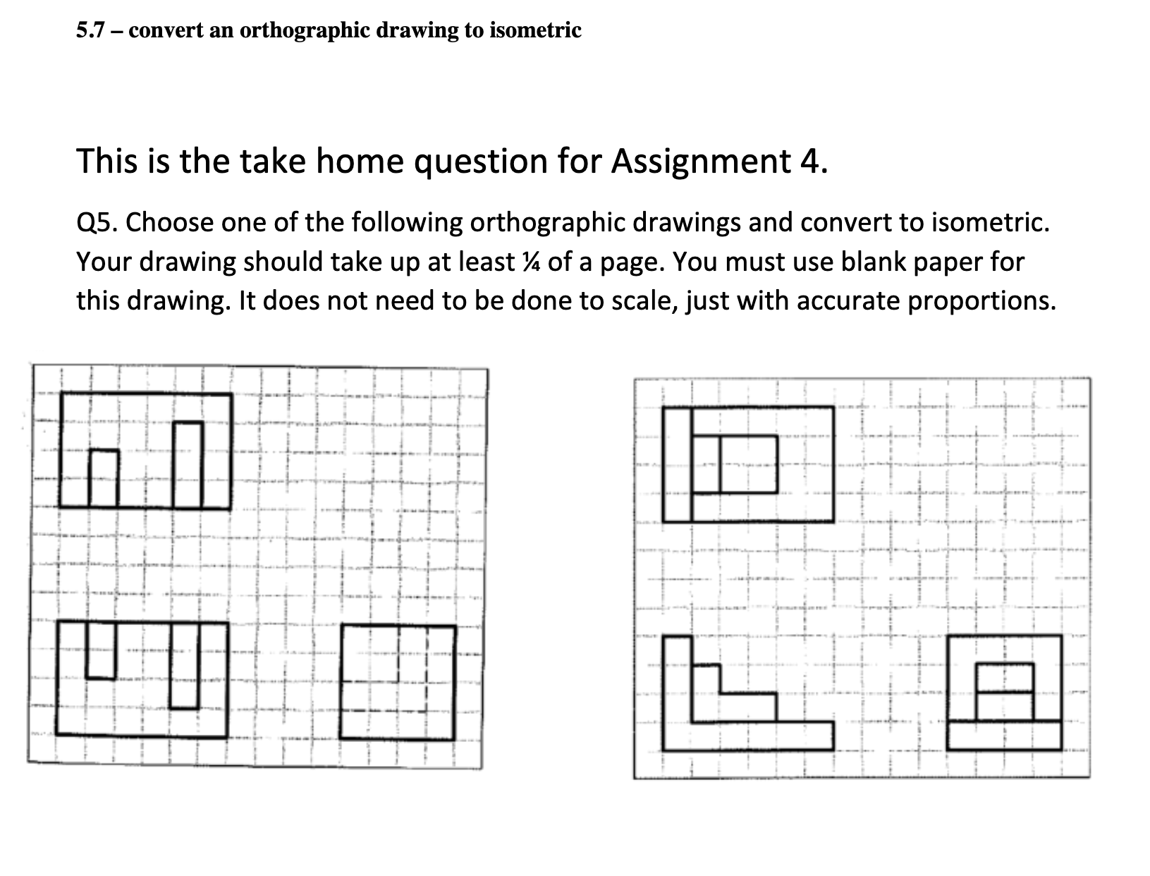 Solved 5.7 - convert an orthographic drawing to isometric | Chegg.com