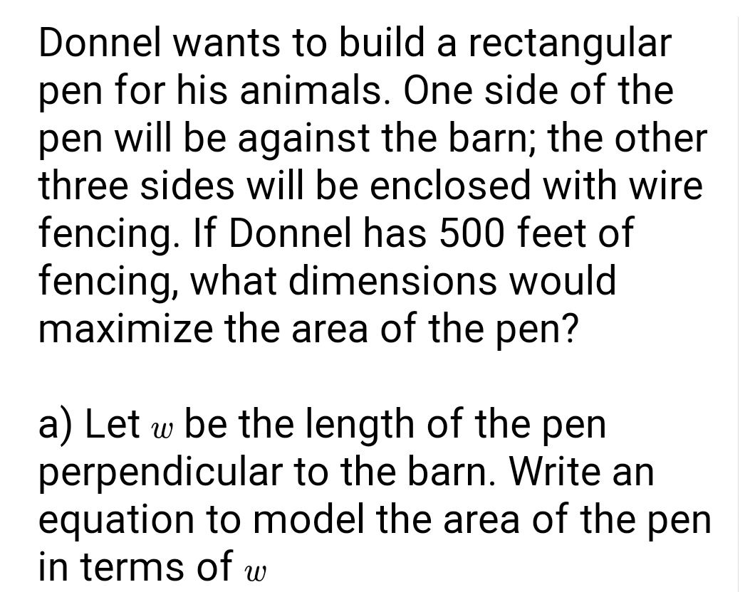 Solved Donnel wants to build a rectangular pen for his | Chegg.com