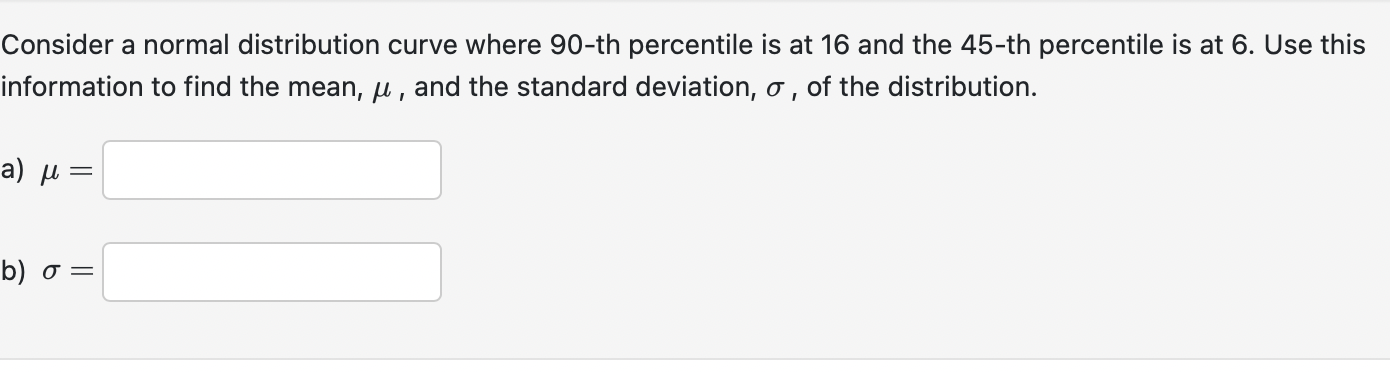 Solved Consider a normal distribution curve where 90 -th | Chegg.com
