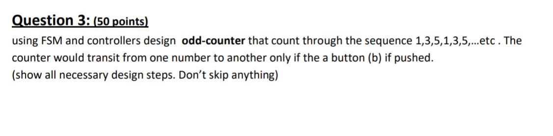 Solved Question 3: (50 points) using FSM and controllers | Chegg.com
