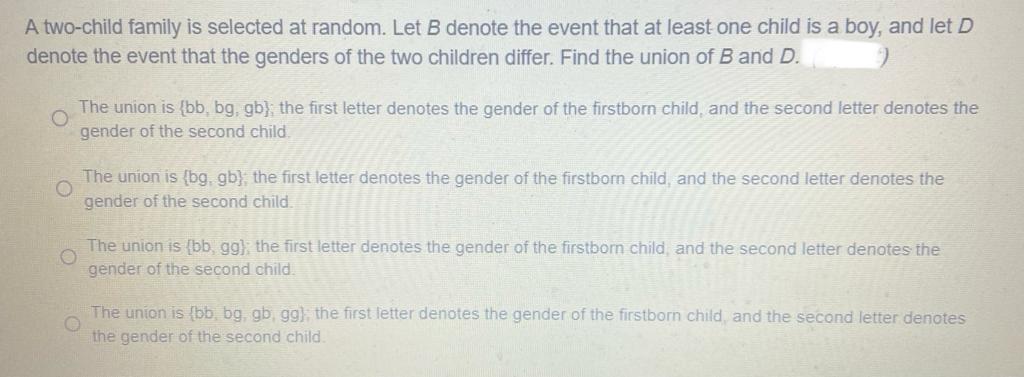 Solved A two-child family is selected at random. Let B | Chegg.com