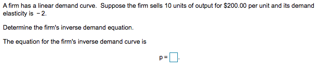 Solved A firm has a linear demand curve. Suppose the firm | Chegg.com