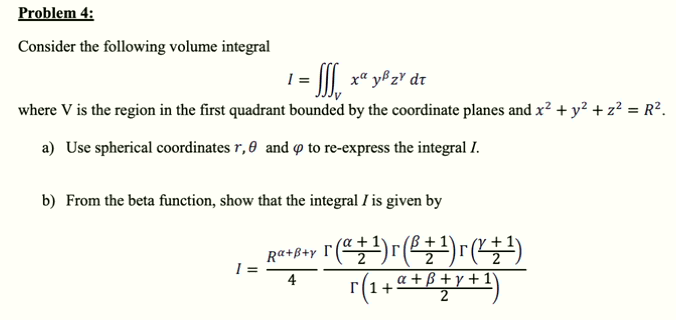 Solved Problem 4: Consider the following volume integral I = | Chegg.com