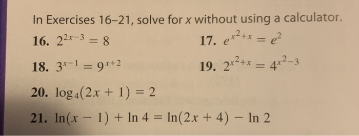 Solved In Exercises 16-21, solve for x without using a | Chegg.com