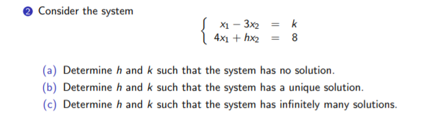 Solved 2 Consider the system (a) Determine h and k such that | Chegg.com
