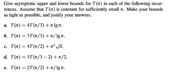 Solved Give asymptotic upper and lower bounds for T(n) in | Chegg.com