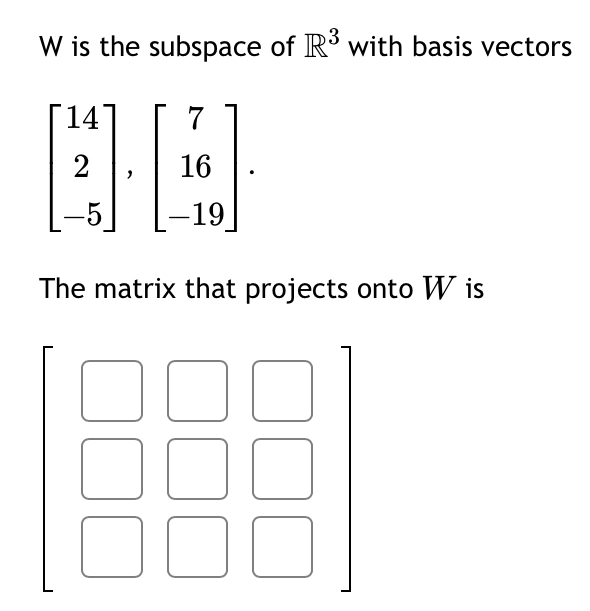 Solved W ﻿is the subspace of R3 ﻿with basis | Chegg.com
