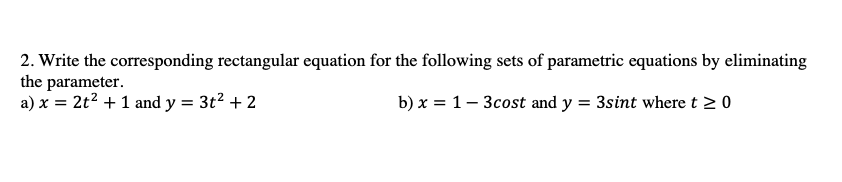 Solved 2. Write the corresponding rectangular equation for | Chegg.com